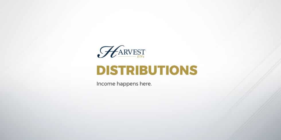 Harvest ETFs announces November 2023 Distributions - Harvest ETFs