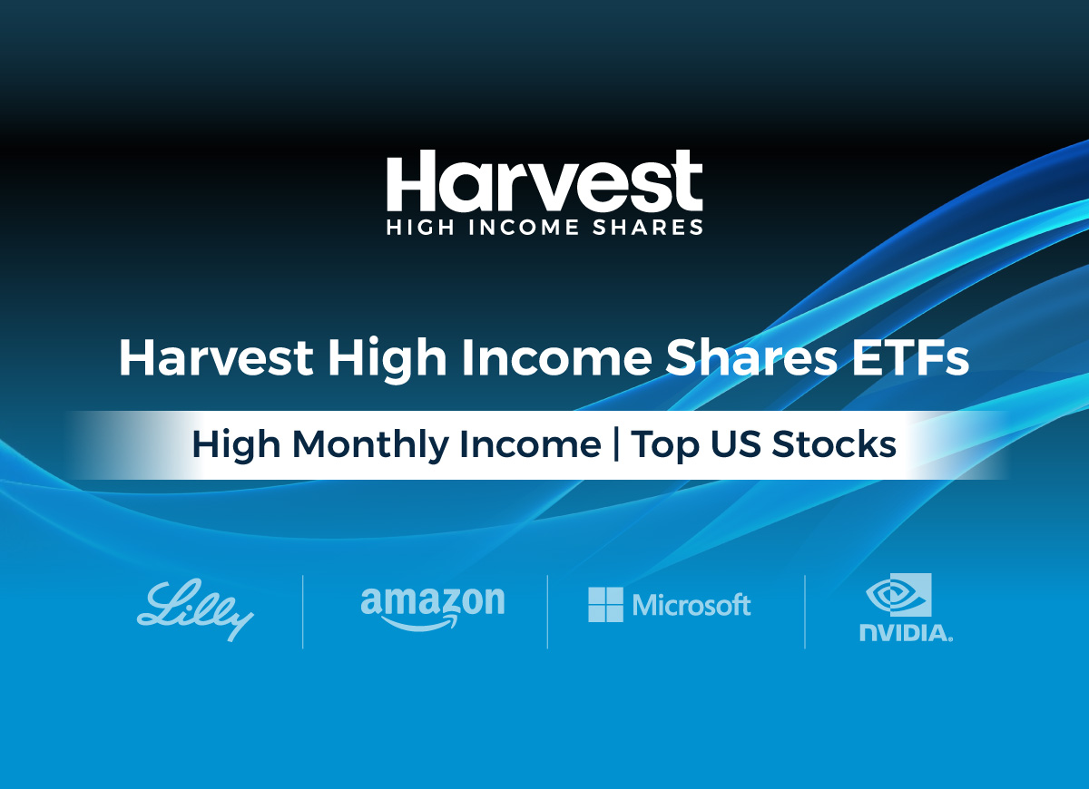 Harvest Announces New Harvest Enhanced High Income Shares ETFs Listings on the TSX - Harvest ETFs